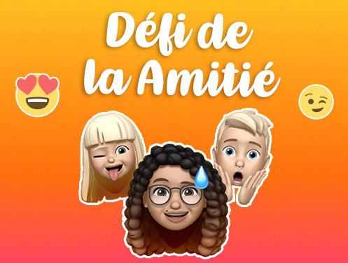 🤩 Défi de l’amitié 😍 de